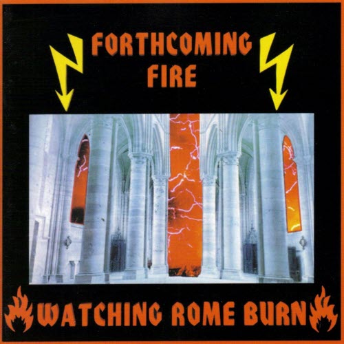 Forthcoming Fire - Watching Rome Burn (1999) » Dark Scene Music